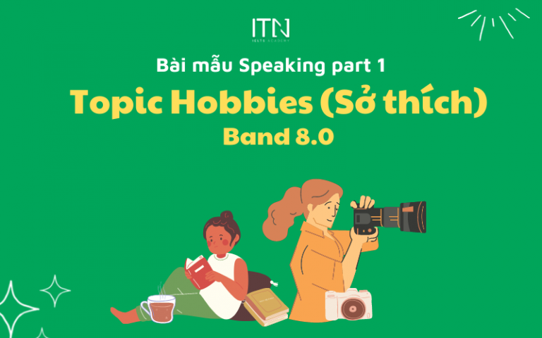 TOPIC HOBBIES (SỞ THÍCH) – BÀI MẪU SPEAKING PART 1 BAND 8.0 - IELTS Trang Nguyễn, Trung Tâm ...